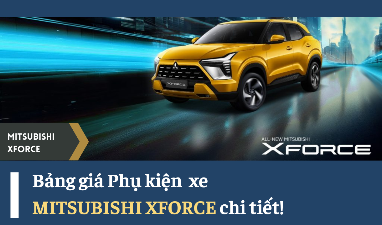 Bảng giá phụ kiện xe Mitsubishi Xforce